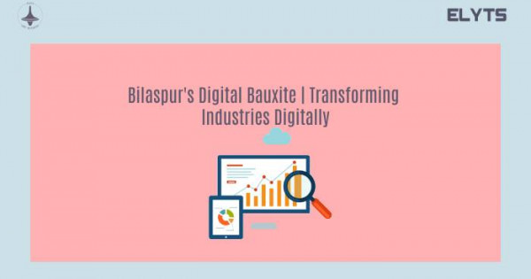 Bilaspur's Digital Bauxite | Marketing Agencies | Elyts